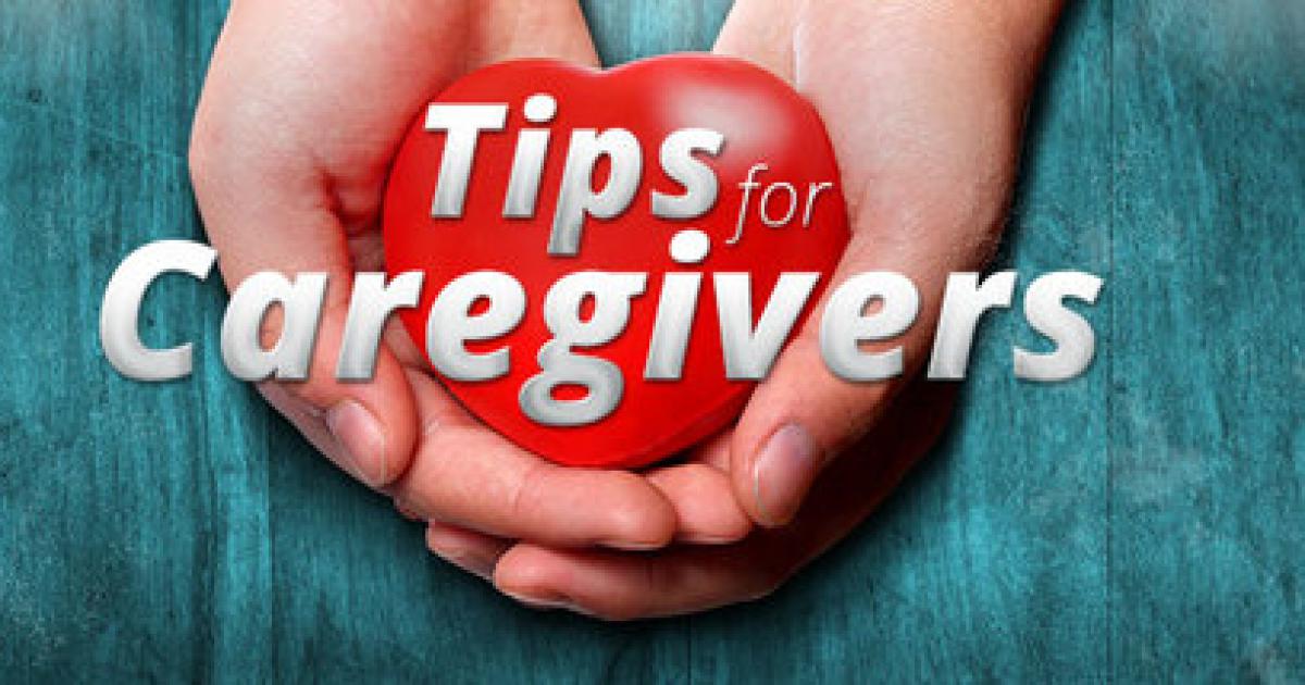Caregiver Support and Help: Tips for those who help others